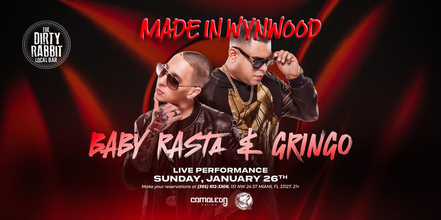 BABY RASTA & GRINGO presented by MADE IN WYNWOOD @THE DIRTY RABBIT ...
